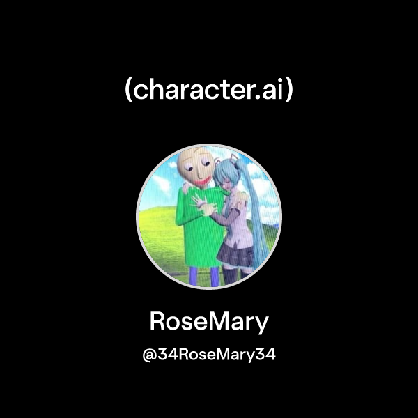 RoseMary (@34RoseMary34) | character.ai | AI Chat, Reimagined–Your ...