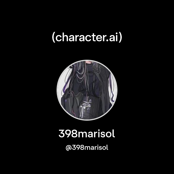 398marisol (@398marisol) | character.ai | Personalized AI for every moment of your day