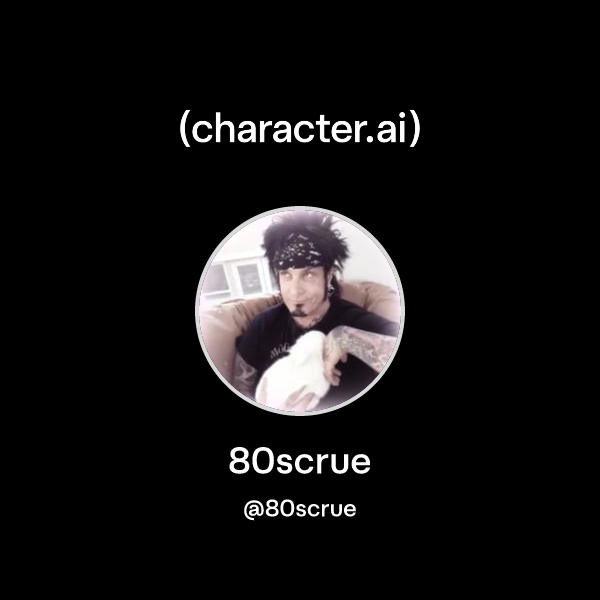 80scrue (@80scrue) | character.ai | AI Chat, Reimagined–Your Words ...