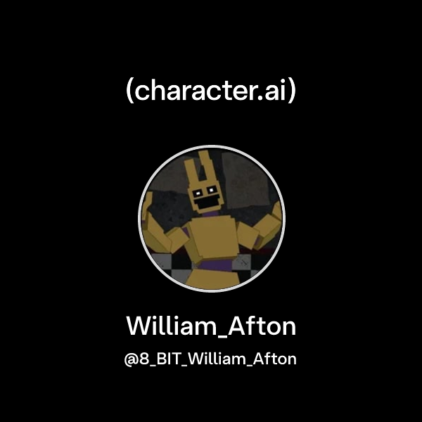 William_Afton (@8_BIT_William_Afton) | character.ai | AI Chat ...