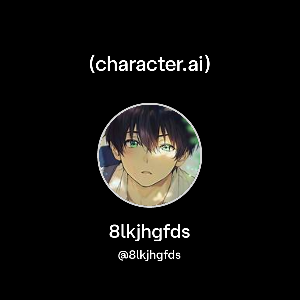 8lkjhgfds (@8lkjhgfds) | character.ai | AI Chat, Reimagined–Your Words ...