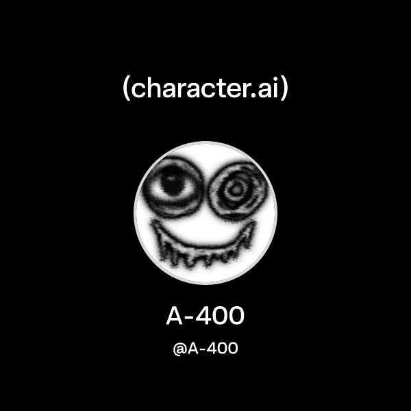 A-400 (@A-400) | character.ai | AI Chat, Reimagined–Your Words. Your World.