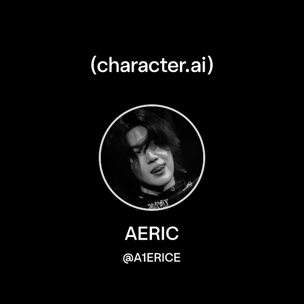 AERIC (@A1ERICE) | character.ai | AI Chat, Reimagined–Your Words. Your ...
