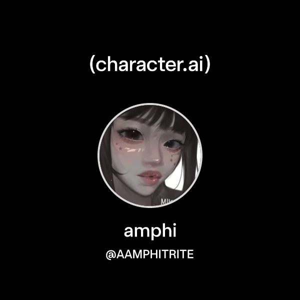 amphi (@AAMPHITRITE) | character.ai | AI Chat, Reimagined–Your Words ...