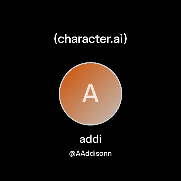 addi (@AAddisonn) | character.ai | AI Chat, Reimagined–Your Words. Your ...