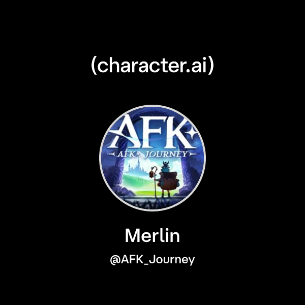 Merlin (@AFK_Journey) | character.ai | AI Chat, Reimagined–Your Words ...