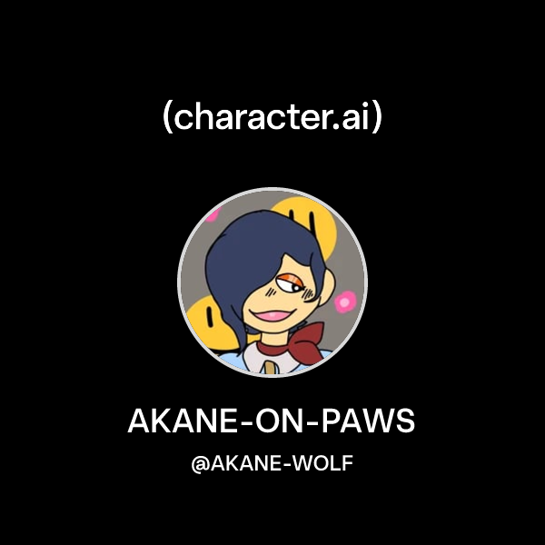 AKANE-ON-PAWS (@AKANE-WOLF) | character.ai | Personalized AI for every ...