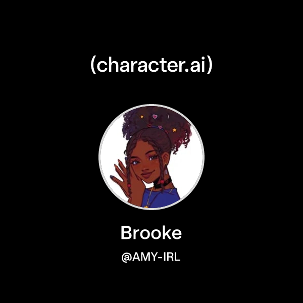 Brooke (@AMY-IRL) | character.ai | AI Chat, Reimagined–Your Words. Your ...