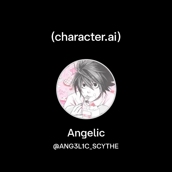 Angelic (@ANG3L1C_SCYTHE) | character.ai | AI Chat, Reimagined–Your ...