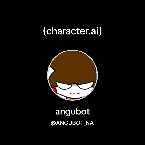 angubot (@ANGUBOT_NA) | character.ai | AI Chat, Reimagined–Your Words ...