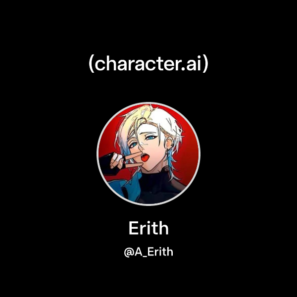 Erith (@A_Erith) | character.ai | AI Chat, Reimagined–Your Words. Your ...