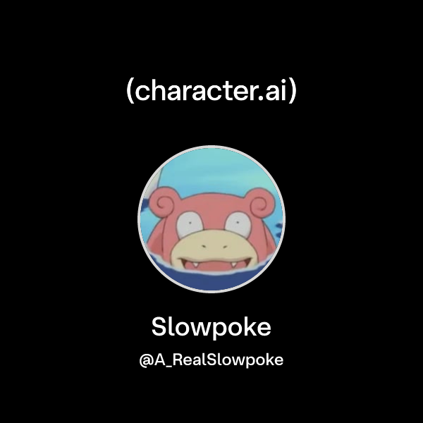 Slowpoke (@A_RealSlowpoke) | character.ai | Personalized AI for every ...