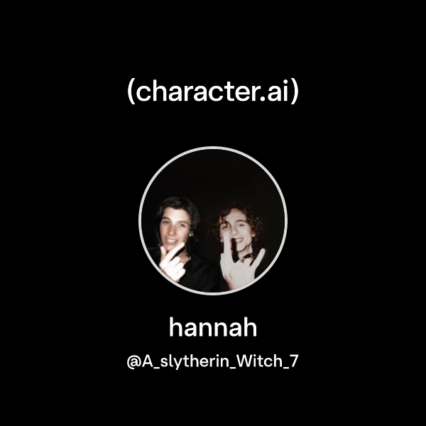 hannah (@A_slytherin_Witch_7) | character.ai | AI Chat, Reimagined–Your ...