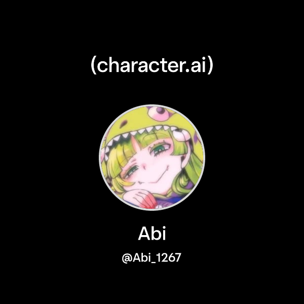 Abi (@Abi_1267) | character.ai | AI Chat, Reimagined–Your Words. Your World.