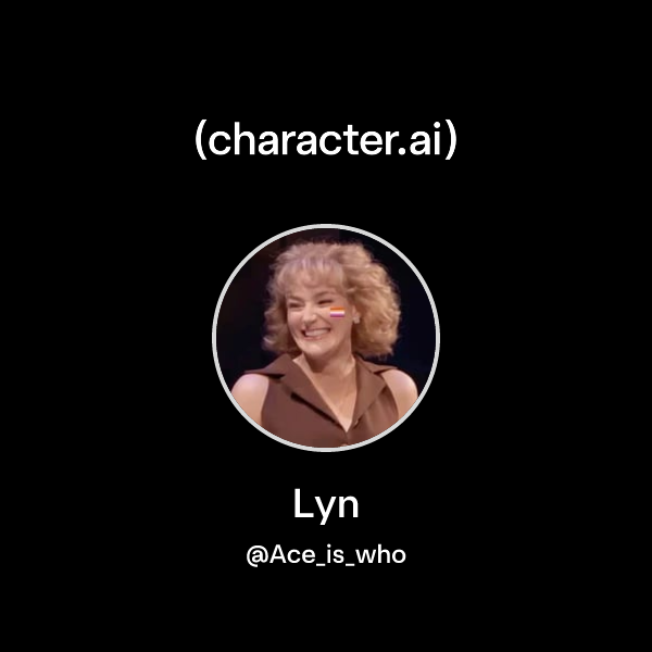 Lyn (@Ace_is_who) | character.ai | AI Chat, Reimagined–Your Words. Your ...