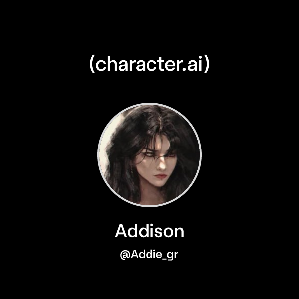 Addison (@Addie_gr) | character.ai | AI Chat, Reimagined–Your Words ...