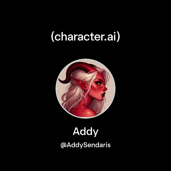 Addy (@AddySendaris) | character.ai | AI Chat, Reimagined–Your Words ...