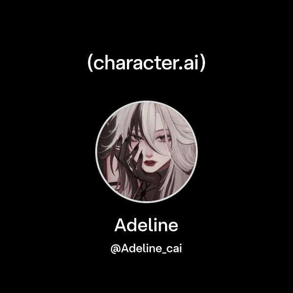 Adeline (@Adeline_cai) | character.ai | Personalized AI for every moment of your day