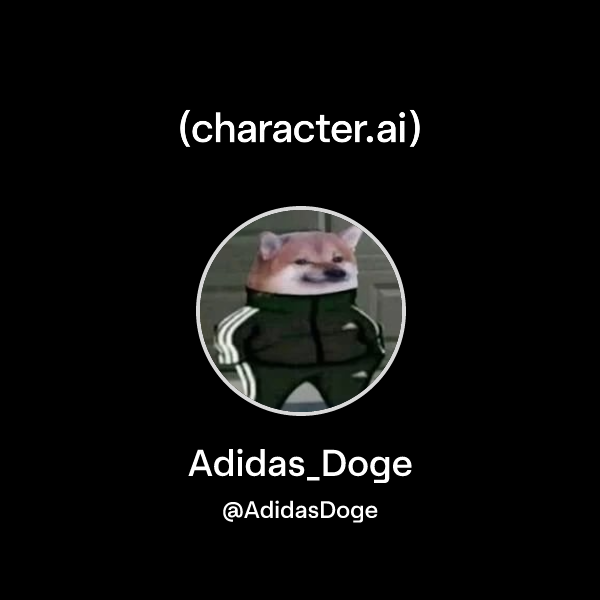 Adidas_Doge (@AdidasDoge) | character.ai | AI Chat, Reimagined–Your ...