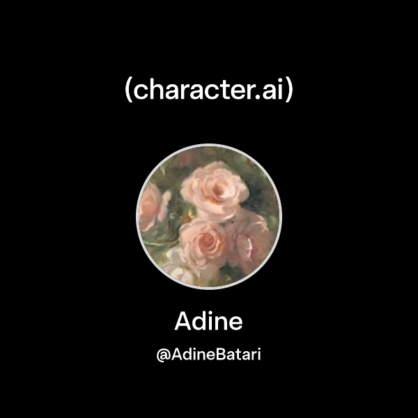 Adine (@AdineBatari) | character.ai | AI Chat, Reimagined–Your Words ...