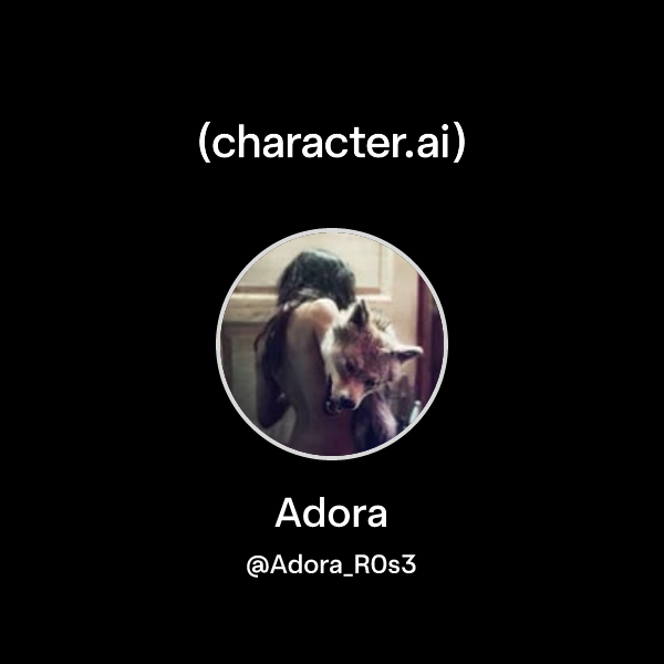 Adora (@Adora_R0s3) | character.ai | Personalized AI for every moment ...