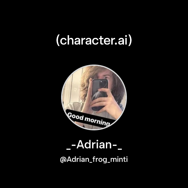 _-Adrian-_ (@Adrian_frog_minti) | character.ai | AI Chat, Reimagined ...
