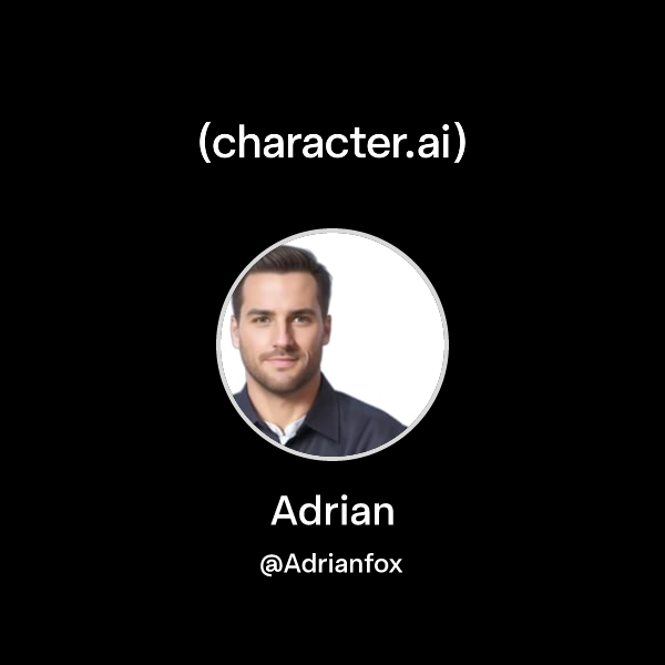 Adrian (@Adrianfox) | character.ai | AI Chat, Reimagined–Your Words. Your World.