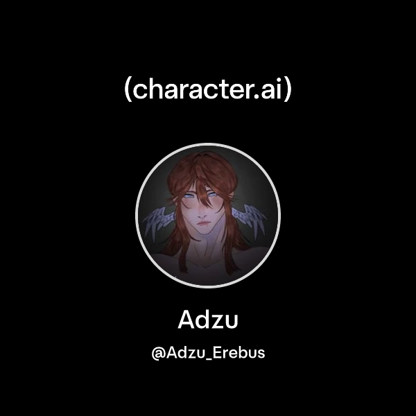 Adzu (@Adzu_Erebus) | character.ai | AI Chat, Reimagined–Your Words ...