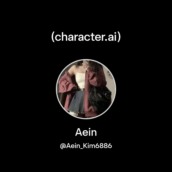 Aein (@Aein_Kim6886) | character.ai | AI Chat, Reimagined–Your Words. Your World.