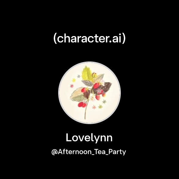 Lovelynn (@Afternoon_Tea_Party) | character.ai | AI Chat, Reimagined ...