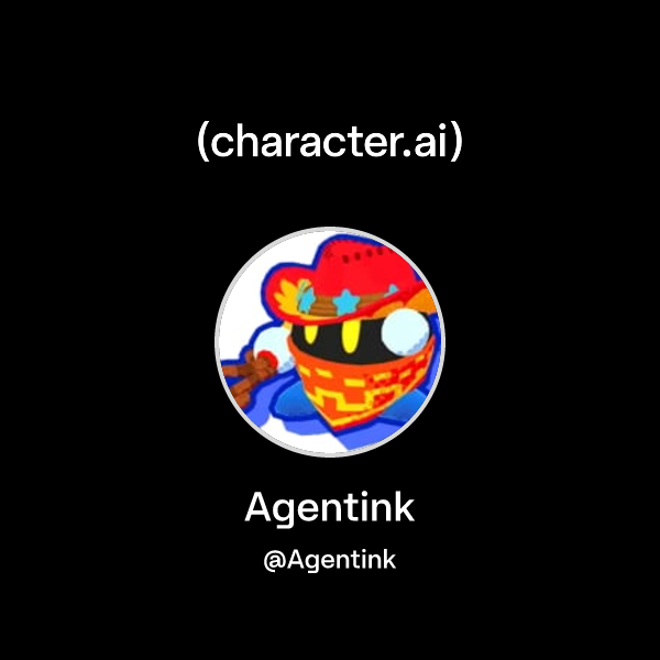 Agentink (@Agentink) | character.ai | AI Chat, Reimagined–Your Words ...