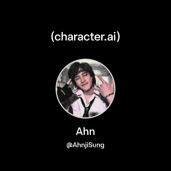 Ahn (@AhnjiSung) | character.ai | AI Chat, Reimagined–Your Words. Your ...