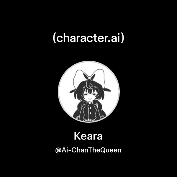 Keara (@Ai-ChanTheQueen) | character.ai | AI Chat, Reimagined–Your ...