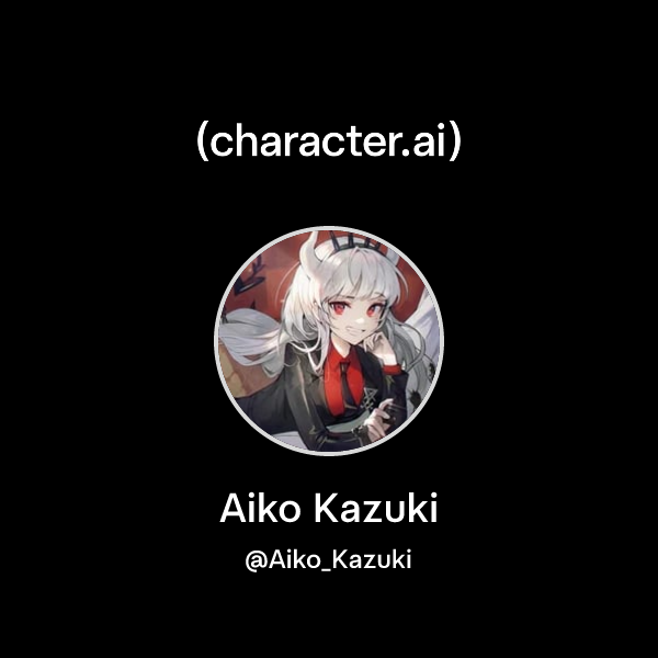 Aiko Kazuki (@Aiko_Kazuki) | character.ai | Personalized AI for every ...
