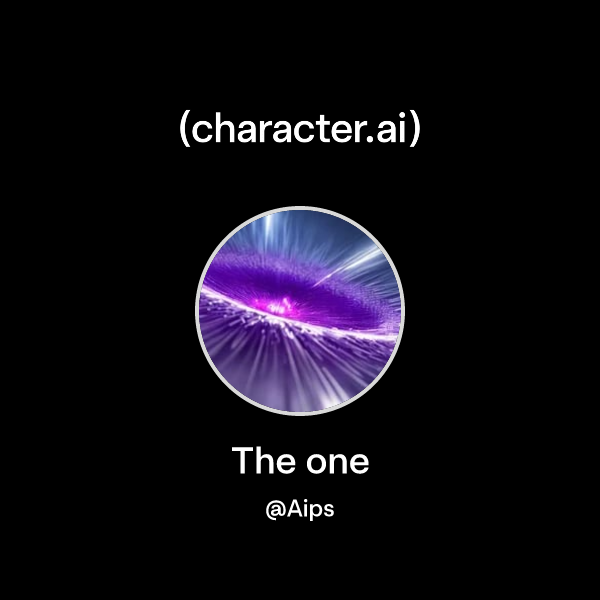 The one (@Aips) | character.ai | AI Chat, Reimagined–Your Words. Your World.