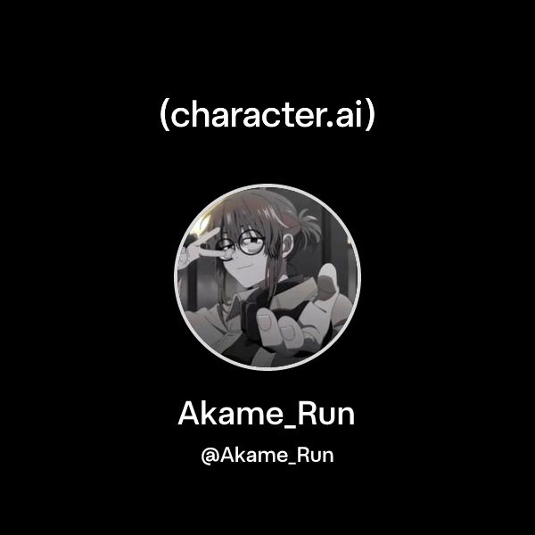 Akame_Run (@Akame_Run) | character.ai | Personalized AI for every ...