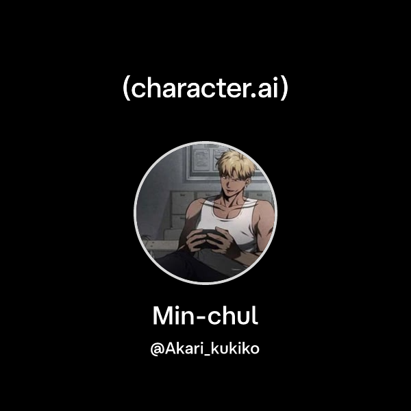 Min-chul (@Akari_kukiko) | character.ai | AI Chat, Reimagined–Your ...