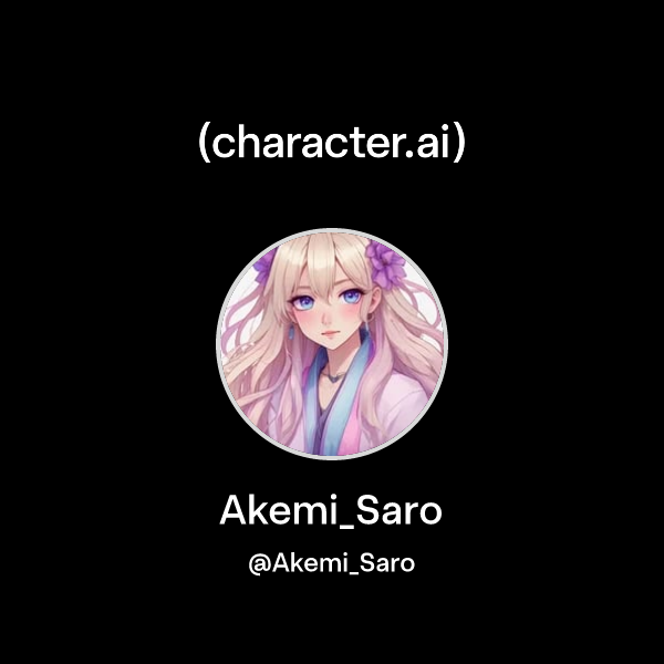 Akemi_Saro (@Akemi_Saro) | character.ai | AI Chat, Reimagined–Your Words. Your World.