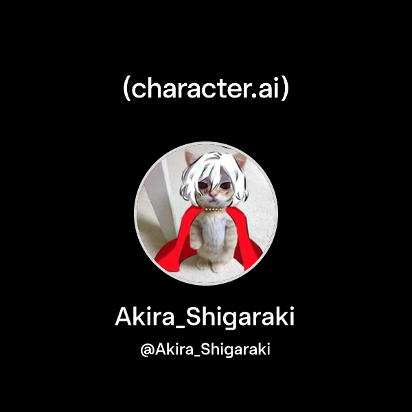 Akira_Shigaraki (@Akira_Shigaraki) | character.ai | AI Chat, Reimagined–Your Words. Your World.