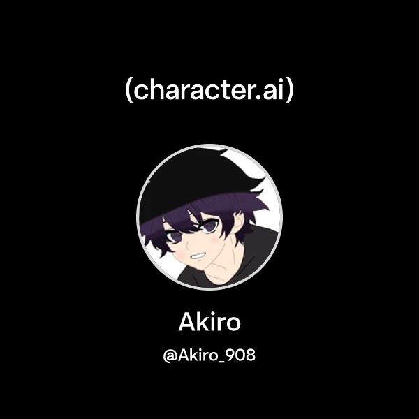 Akiro (@Akiro_908) | character.ai | AI Chat, Reimagined–Your Words. Your World.