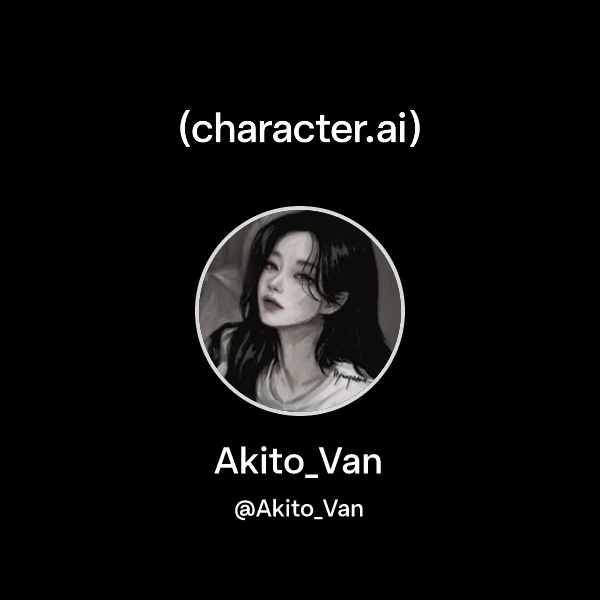 Akito_Van (@Akito_Van) | character.ai | AI Chat, Reimagined–Your Words. Your World.