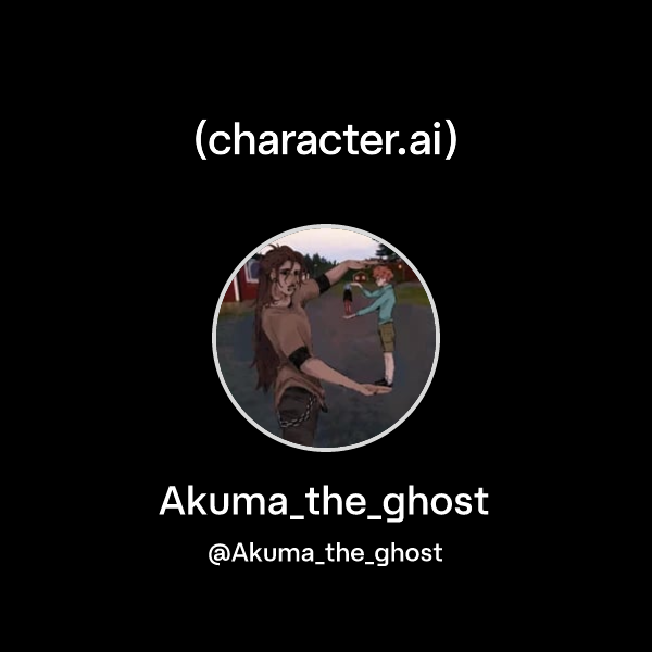 Akuma_the_ghost (@Akuma_the_ghost) | character.ai | AI Chat, Reimagined ...