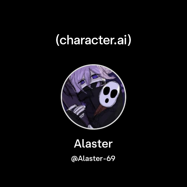 Alaster (@Alaster-69) | character.ai | AI Chat, Reimagined–Your Words ...