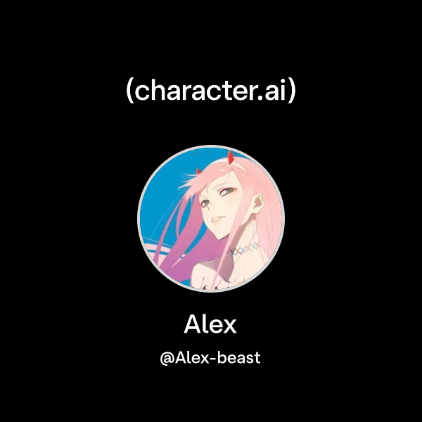 Alex (@Alex-beast) | character.ai | AI Chat, Reimagined–Your Words ...