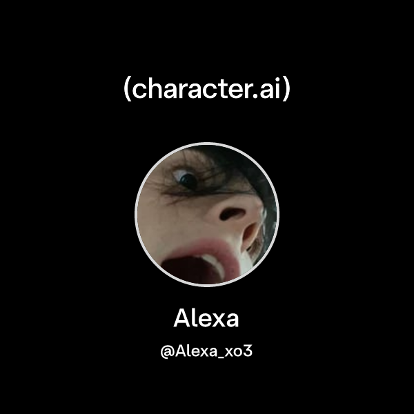 Alexa (@Alexa_xo3) | character.ai | AI Chat, Reimagined–Your Words ...