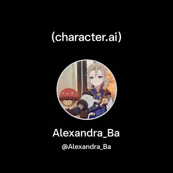 Alexandra_Ba (@Alexandra_Ba) | character.ai | AI Chat, Reimagined–Your ...