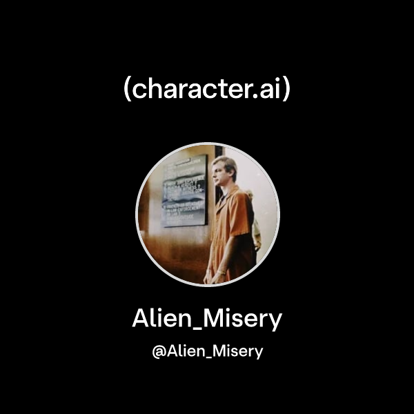 Alien_Misery (@Alien_Misery) | character.ai | AI Chat, Reimagined–Your ...