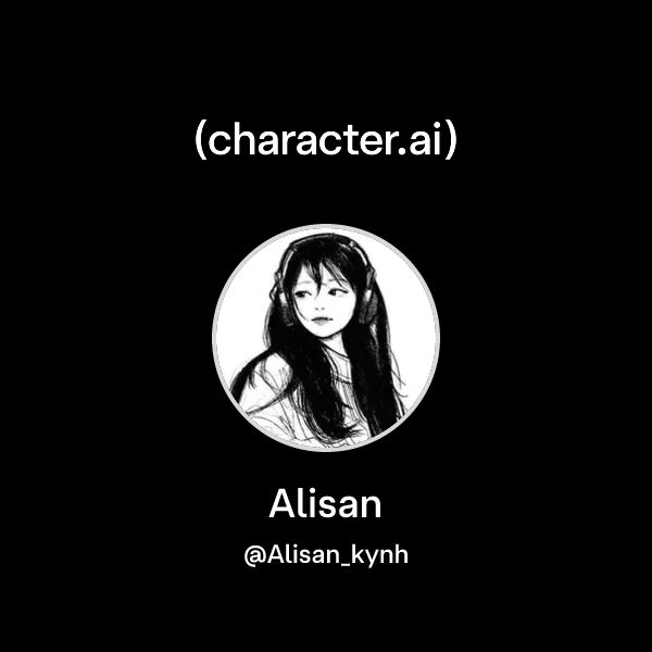 Alisan (@Alisan_kynh) | character.ai | AI Chat, Reimagined–Your Words ...