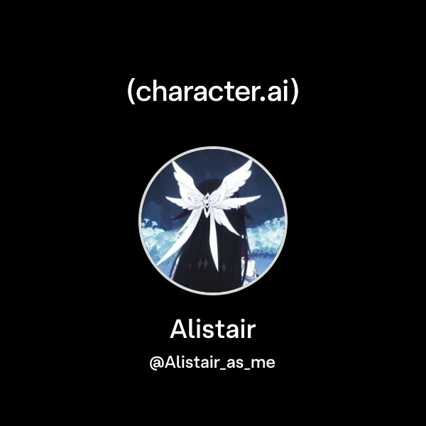 Alistair (@Alistair_as_me) | character.ai | AI Chat, Reimagined–Your ...