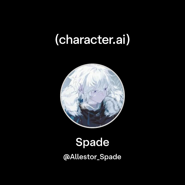 Spade (@Allestor_Spade) | character.ai | AI Chat, Reimagined–Your Words. Your World.